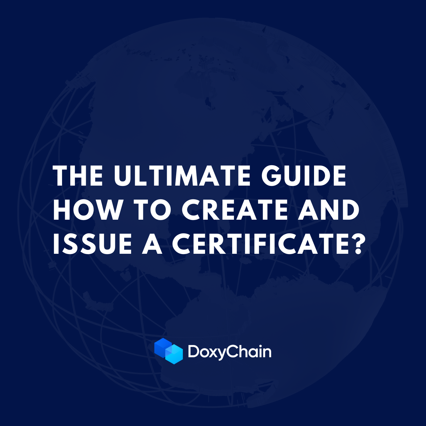 The Ultimate Guide on How to Create and Issue a Certificate